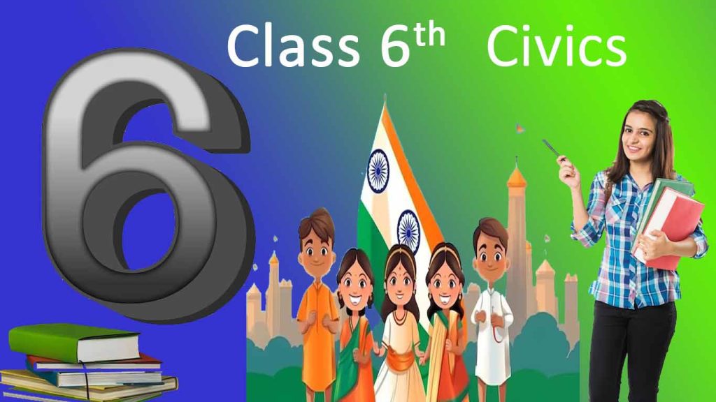 Class 6 Civics